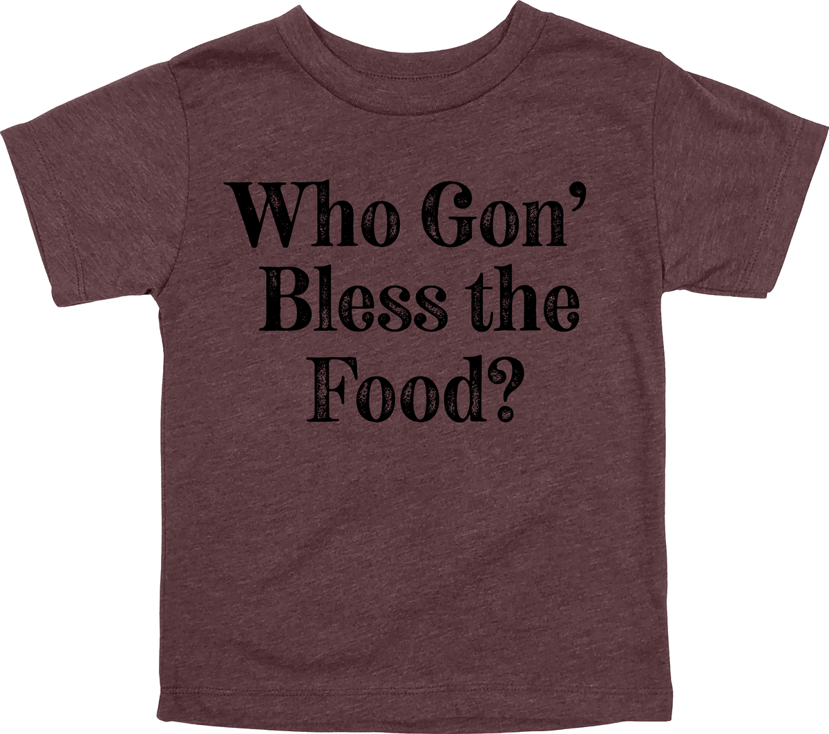 Thanksgiving- Who gon' bless the food? ( Multiple Options and Colors ...