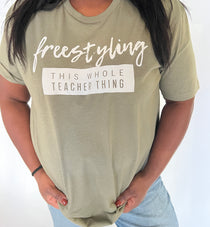 Freestyling This Whole Teacher Thing T-shirt (Multiple Colors) – KaAn's ...
